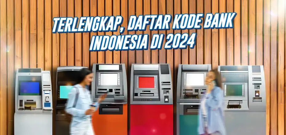 Complete, 2024 Bank Code List