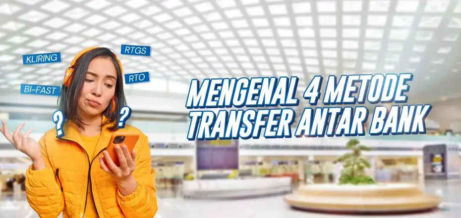 Mengenal 4 Metode Transfer Antar Bank