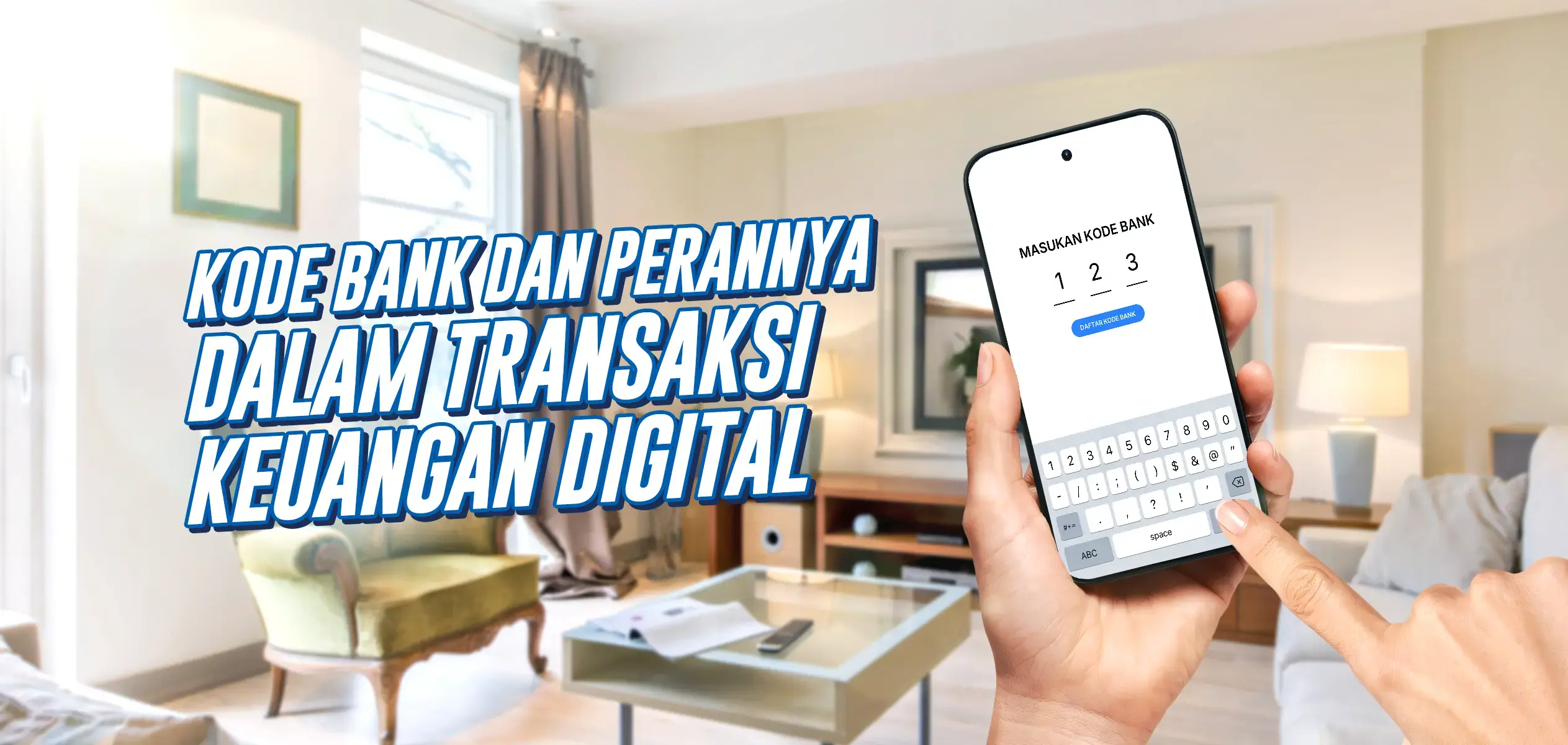 Kode Bank dan Perannya dalam Transaksi Keuangan Digital